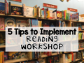 5 Beginning of the Year Tips to Implement Reading Workshop - Inspire Me ...